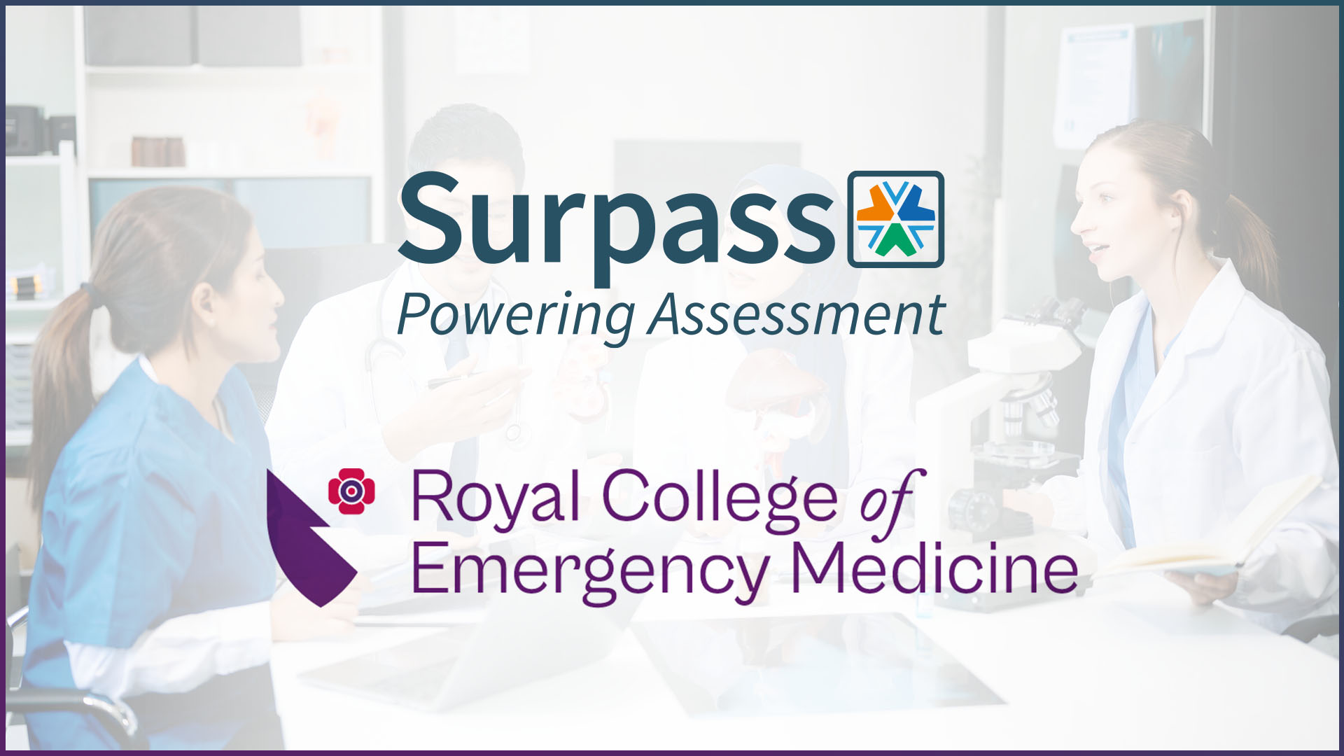 The Royal College of Emergency Medicine chooses Surpass to deliver ...